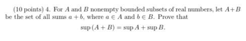 Solved (10 points) 4. For A and B nonempty bounded subsets | Chegg.com
