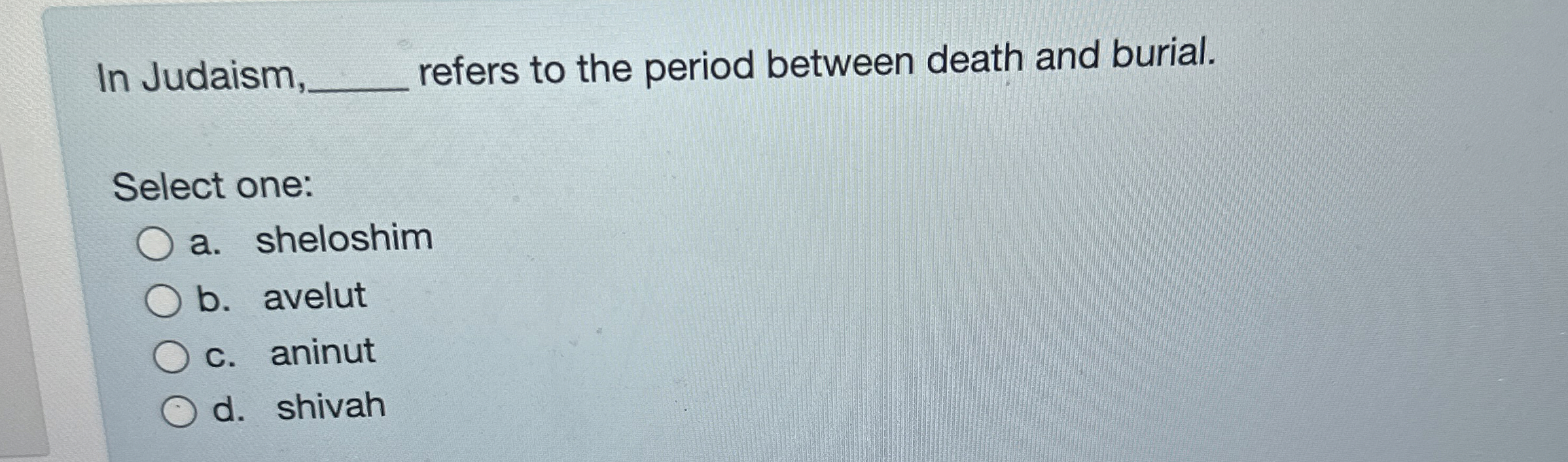 Solved In Judaism,refers to the period between death and | Chegg.com