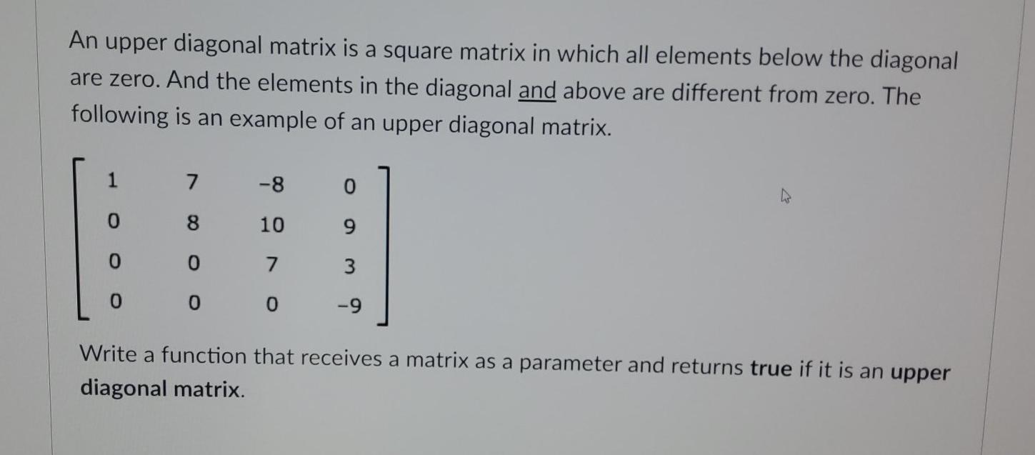 Solved An upper diagonal matrix is a square matrix in which | Chegg.com