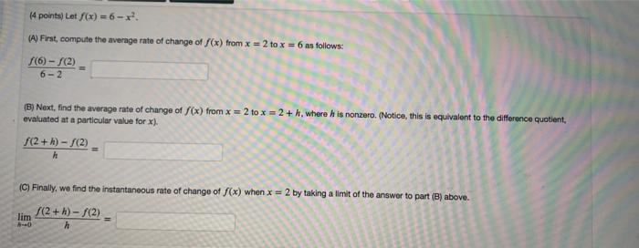Solved (4 points) Let f(x)=6−x2 (A) First, compute the | Chegg.com