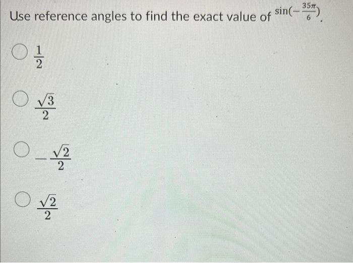 Solved use reference angles to find the exact value of | Chegg.com
