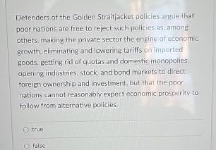 Solved Detenders of the Golden Straitjacket policies argue | Chegg.com