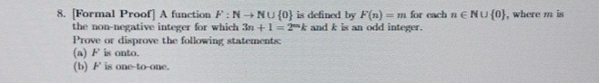 Solved [Formal Proof] ﻿A function F:N→Νu{0} ﻿is defined by | Chegg.com