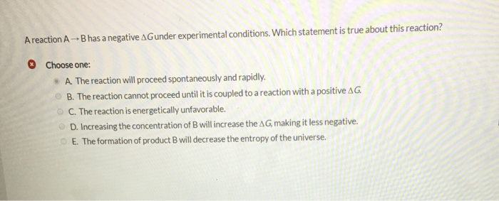 Solved A reaction AB has a negative AG under experimental | Chegg.com
