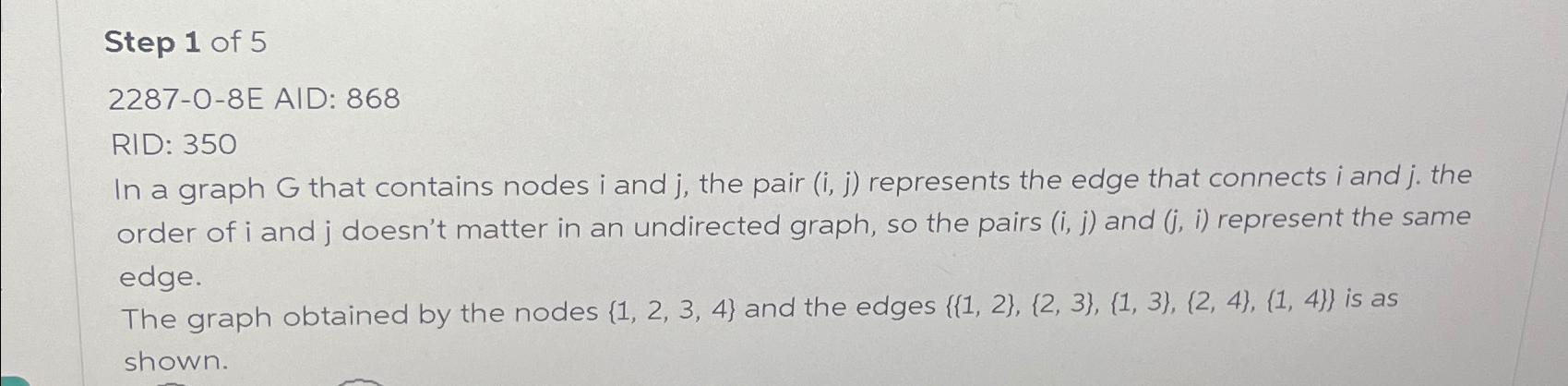 Solved Step 1 ﻿of 52287-0-8E AID: 868RID: 350In a graph G | Chegg.com