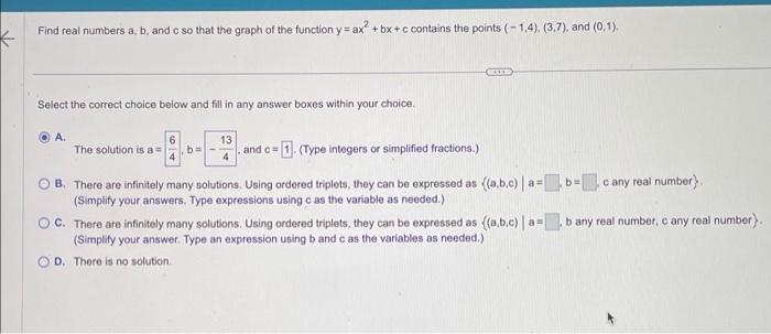 Solved Find real numbers a, b, and c so that the graph of | Chegg.com