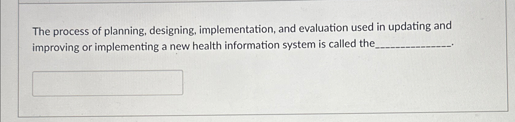 Solved The process of planning, designing, implementation, | Chegg.com