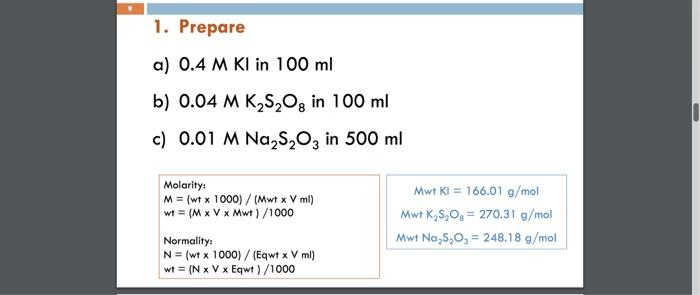 Solved 1. Prepare a) 0.4 M KI in 100 ml b) 0.04 M K2S2O3 in | Chegg.com