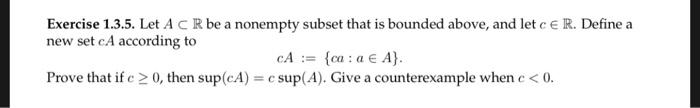 Solved Exercise 1.3.5. Let A c R be a nonempty subset that | Chegg.com