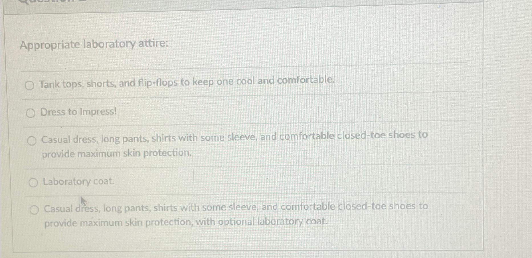 Solved Appropriate laboratory attire:Tank tops, shorts, and | Chegg.com