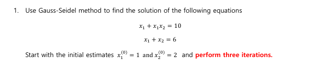 Solved Use Gauss-Seidel method to ﻿find the solution of ﻿the | Chegg.com