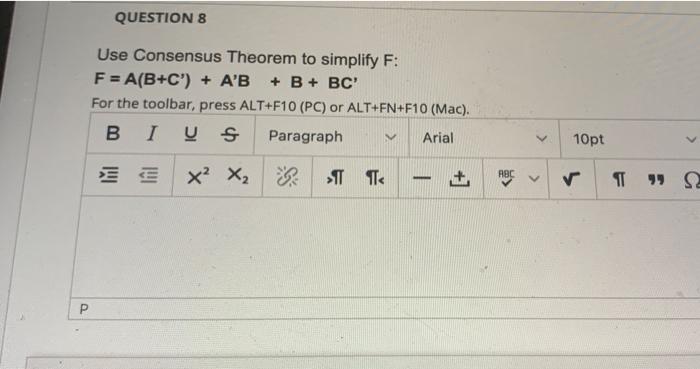 Solved QUESTION 8 Use Consensus Theorem to simplify F: F = | Chegg.com