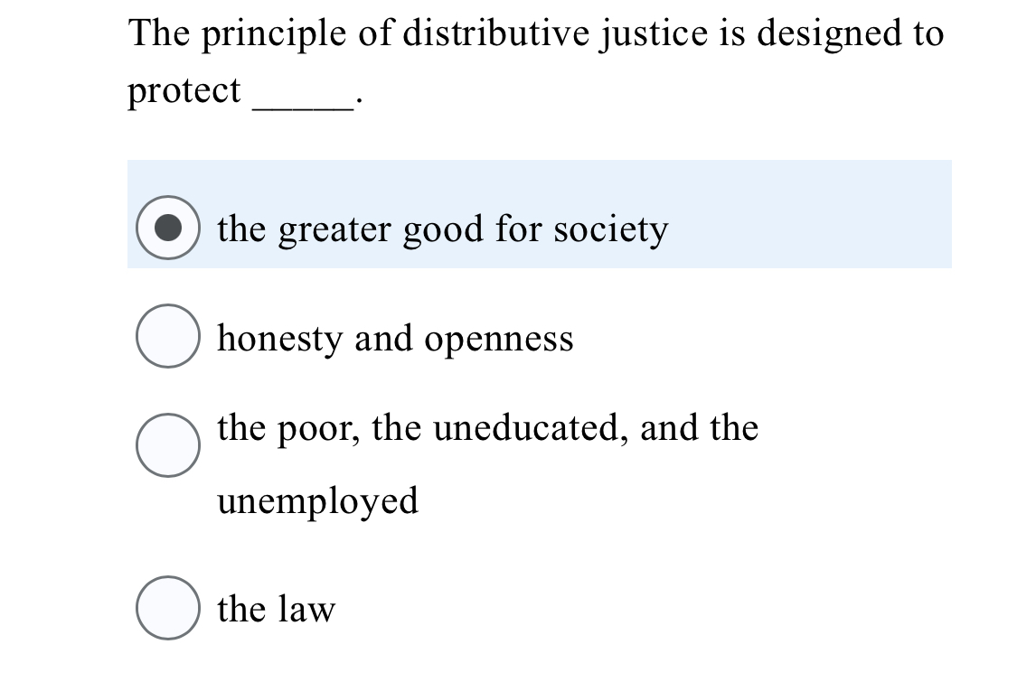 Solved The principle of distributive justice is designed to | Chegg.com