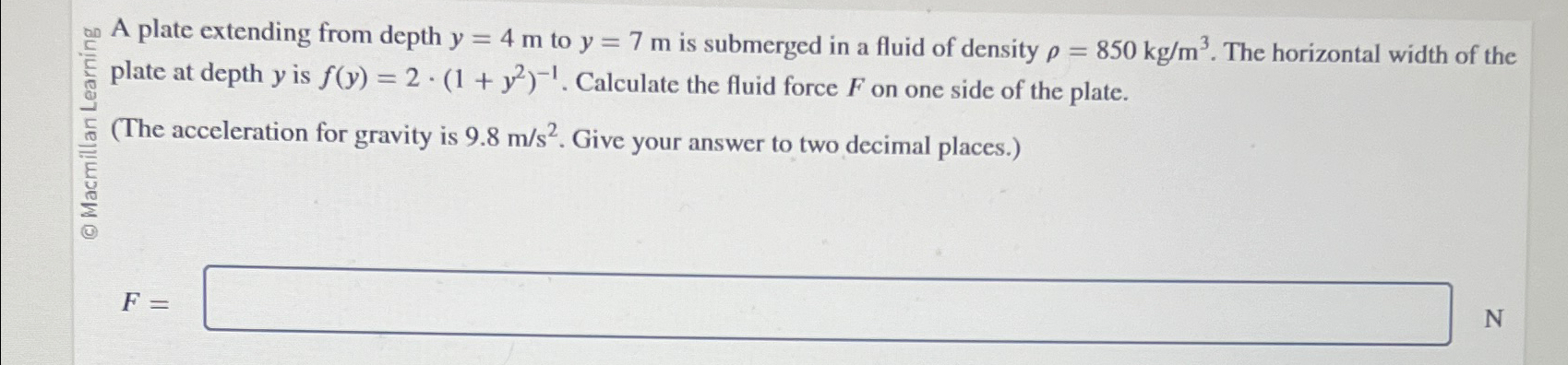 Solved A plate extending from depth y=4m ﻿to y=7m ﻿is | Chegg.com