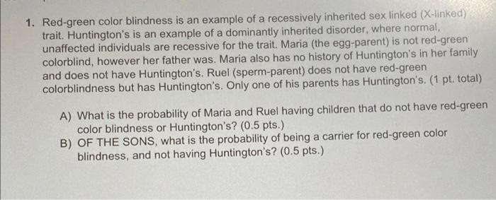 Solved 1. Red-green color blindness is an example of a | Chegg.com