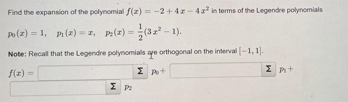 Solved Find the expansion of the polynomial f(x)=−2+4x−4x2 | Chegg.com