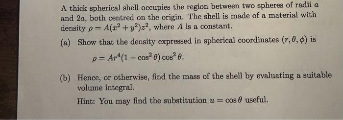 Solved A thick spherical shell occupies the region between | Chegg.com