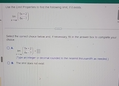 Solved Use the Limit Properties to find the following limit, | Chegg.com