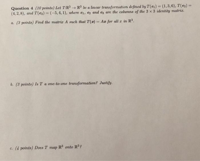 Solved Question 4 (10 points) Let T:R3 R3 be a lincar | Chegg.com