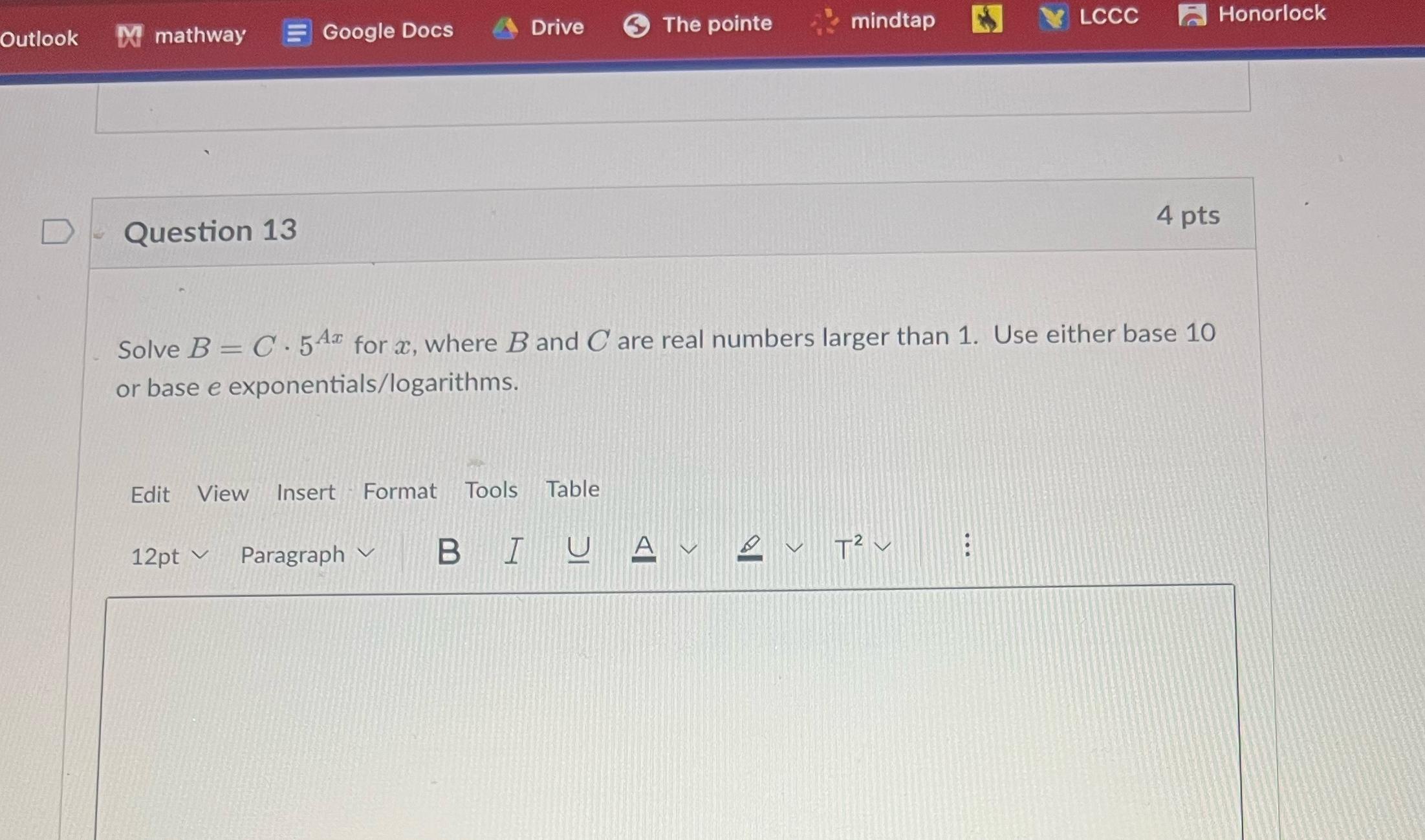 Solved Question 134 ﻿ptsSolve B=C*5Ax ﻿for x, ﻿where B ﻿and | Chegg.com