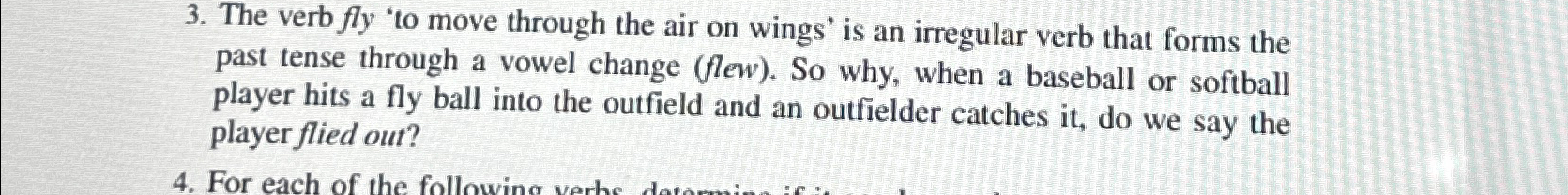 The verb fly 'to move through the air on wings' is an | Chegg.com