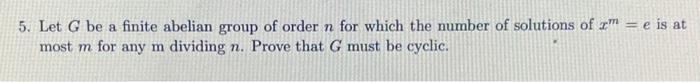 Solved 5. Let G be a finite abelian group of order n for | Chegg.com