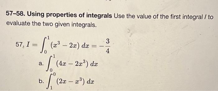 Solved 57-58. Using properties of integrals Use the value of | Chegg.com