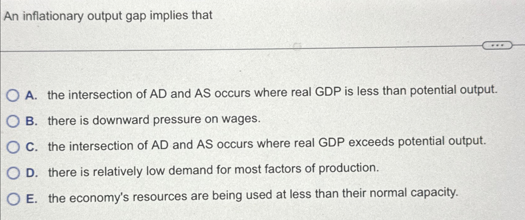 Solved An inflationary output gap implies thatA. ﻿the | Chegg.com