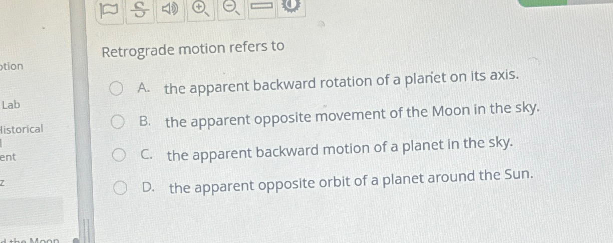 Solved Retrograde motion refers toA. ﻿the apparent backward | Chegg.com