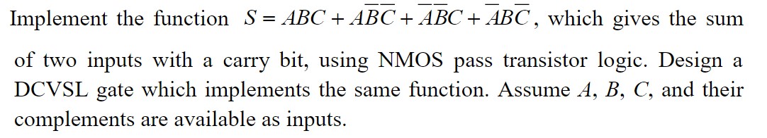Solved Implement the function S=ABC+AB'C'+A'B'C' which gives | Chegg.com