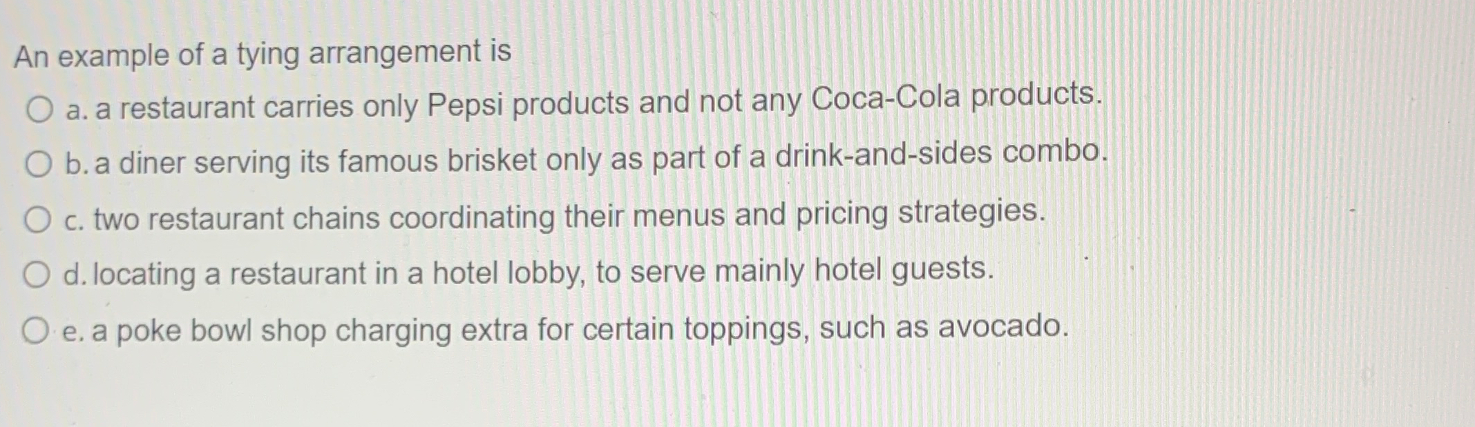 Solved An example of a tying arrangement isa. ﻿a restaurant | Chegg.com