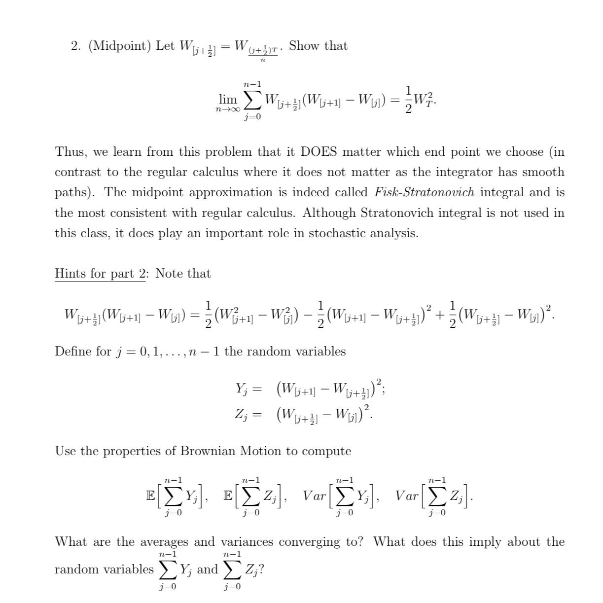 Solved Proof of Stratonovich integral in detail using hint | Chegg.com