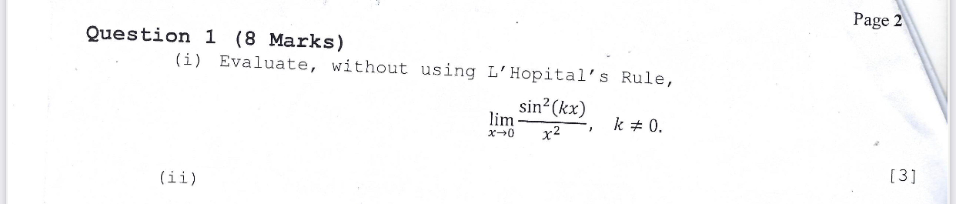 Solved Question 1 ﻿(i) ﻿Evaluate, without using L'Hopital's | Chegg.com