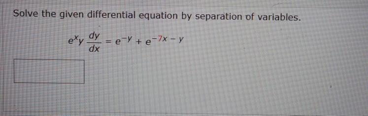 Solved Solve the given differential equation by separation | Chegg.com