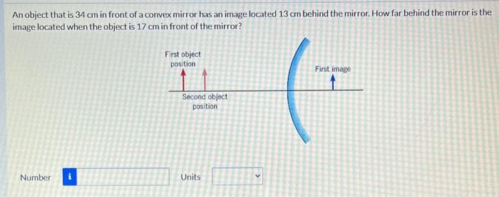 Solved An object that is 34 cm in front of a convex mirror | Chegg.com