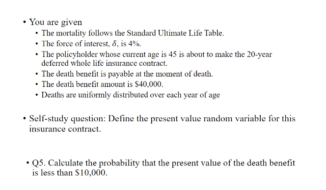 Solved You are givenThe mortality follows the Standard | Chegg.com