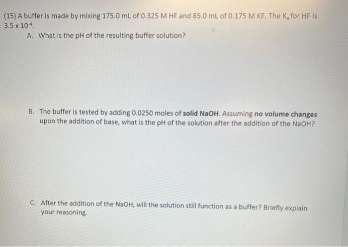 Solved 15) A buffer is made by mixing 175.0 mL of 0.325MHF | Chegg.com