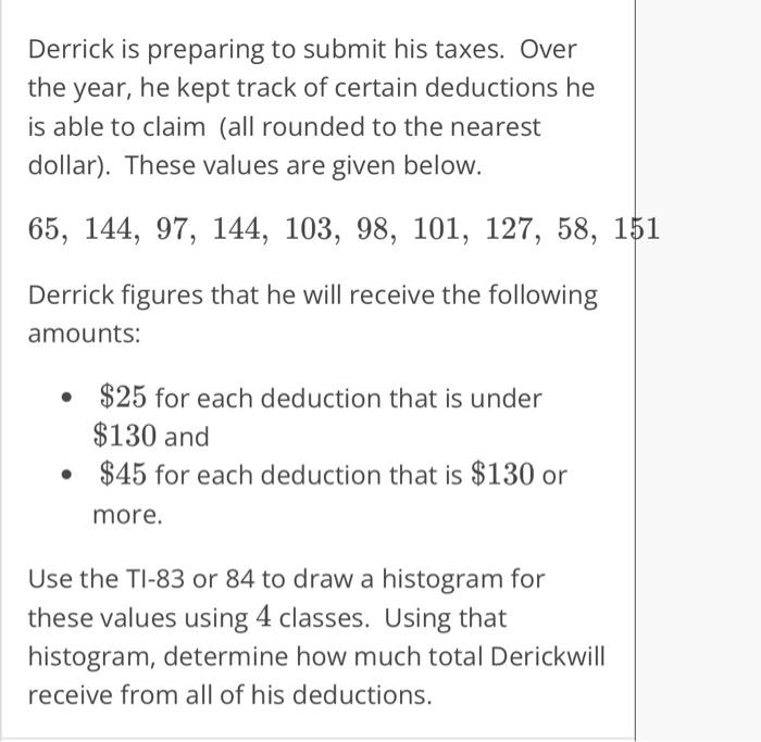 Solved Derrick is preparing to submit his taxes. Over the | Chegg.com