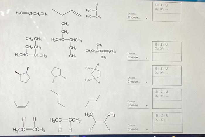 Solved H BIU XX H2C=CHCH2CH3 H2C=C HC-CH2 Choose Choose CH3 | Chegg.com