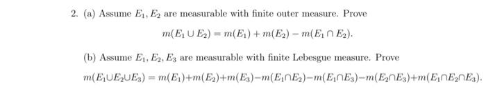 Solved 2. (a) Assume E1,E2 are measurable with finite outer | Chegg.com