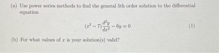 Solved (a) Use power series methods to find the general 5th | Chegg.com