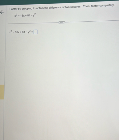 Solved Factor by grouping to obtain the difference of two | Chegg.com