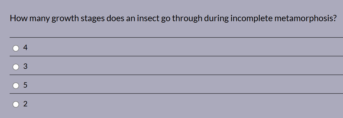Solved How many growth stages does an insect go through | Chegg.com