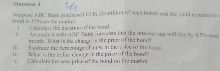 Solved Question 4Suppose ABC Bank purchased GHS 20 ﻿million | Chegg.com