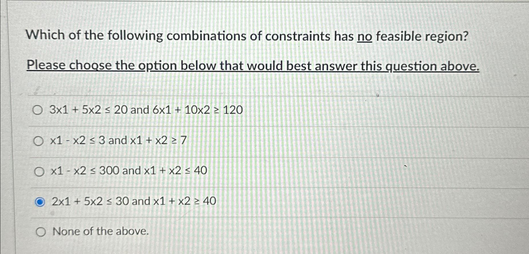 Solved Which of the following combinations of constraints | Chegg.com