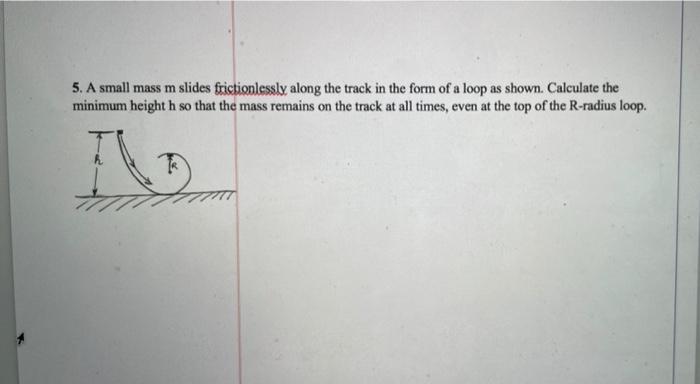 Solved A small mass m slides frictionlessly along the track | Chegg.com