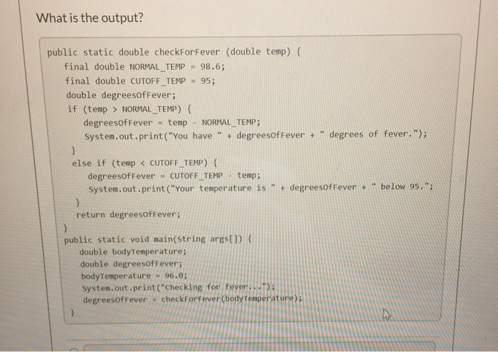 Solved What is the output? public static double | Chegg.com