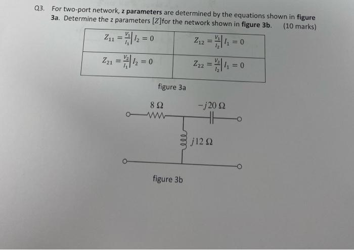 Solved Q3. For two-port network, z parameters are determined | Chegg.com