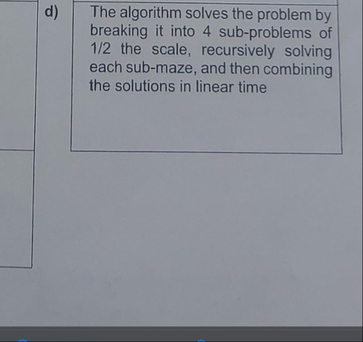 Solved d) ﻿The algorithm solves the problem by breaking it | Chegg.com