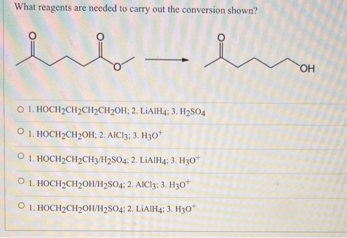 Solved What reagents are needed to carry out the conversion | Chegg.com